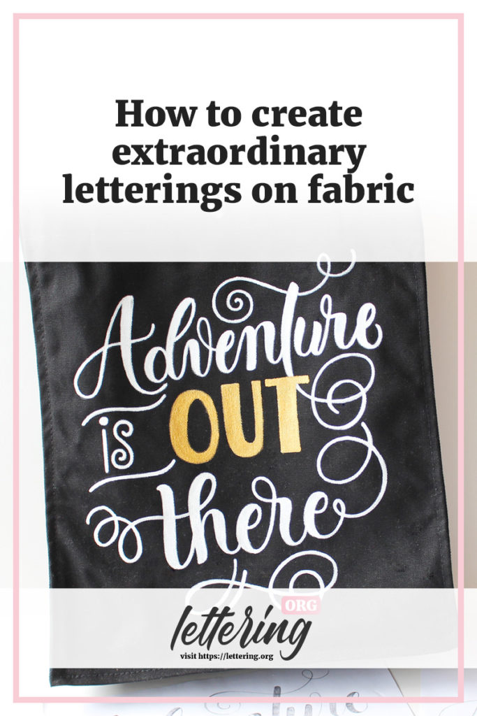 Create extraordinary letterings on fabric - Lettering.org